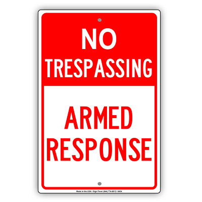 No Trespassing Armed Response Sign Keep Out Property Funny Aluminum ...