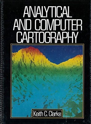 Analytical and Computer Cartography..., Clarke, Keith C | eBay