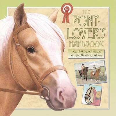 The Pony-lover's Handbook by Libby Hamilton: New | eBay