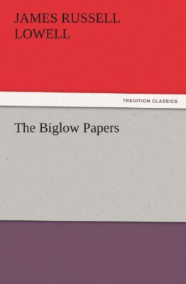 The Biglow Papers.New 9783847239918 Fast Free Shipping