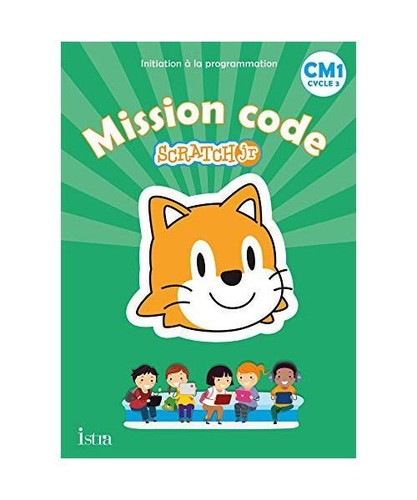 Mission code ! CM1 - Cahier de l'élève - Ed. 2021: Scratch Jr, Vilaro, Catheri 2014006180 | eBay