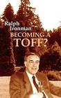 Becoming a Toff? by Ironman, Ralph -Paperback 9781844011285 | eBay ...