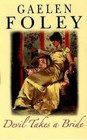 Devil Takes a Bride - Mass Market Paperback By Foley, Gaelen - VERY ...