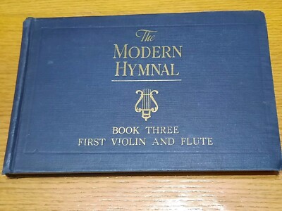 Modern Hymnal Orchestration Book Three First Violin & Flute Broadman ...