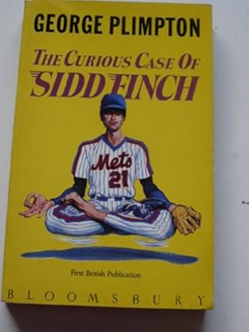 The Curious Case of Sidd Finch Paperback George Plimpton | eBay