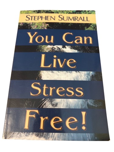 You Can Live Stress Free! By Stephen Sumrall Paperback Vintage 2000 | eBay