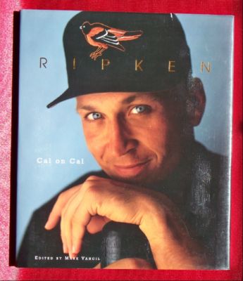 Ripken, Cal on Cal 1995 Mark Vancil Walter Iooss HC 9781565301948| eBay
