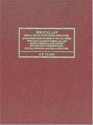 Biblical Law : Being a Text of the Statutes, Ordinances and Judgments ...