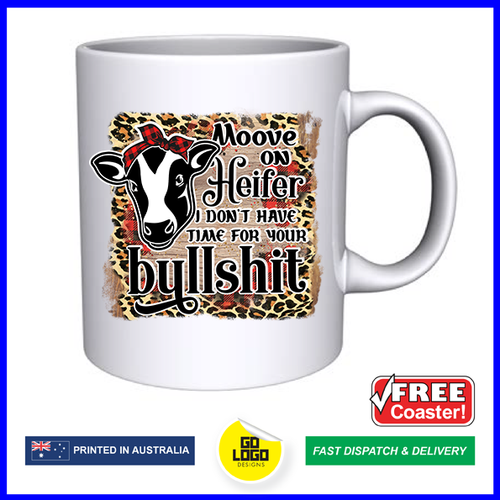 Funny Coffee Mug I DONT HAVE TIME FOR YOUR Rude Cow Print Sarcastic Mum ...