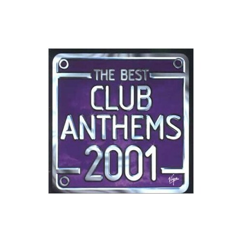 Various Artists - The Best Club Anthems...Ever 2001 - Various Artists ...