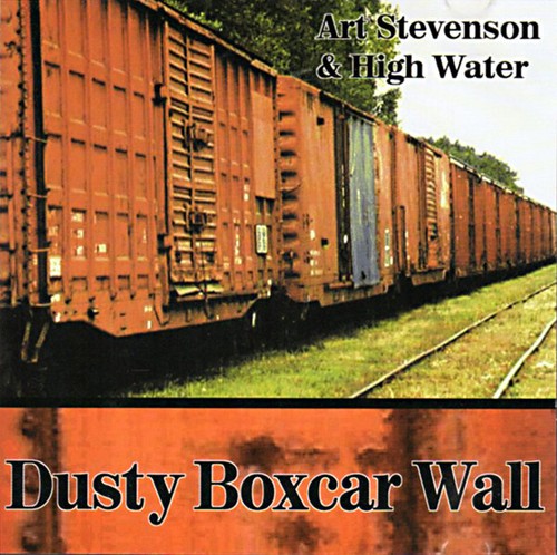 Dusty Boxcar Wall ~ Art Stevenson & High Water CD | eBay