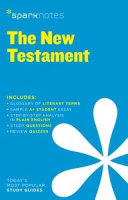 New Testament SparkNotes Literature Guide (SparkNotes Literature G ...