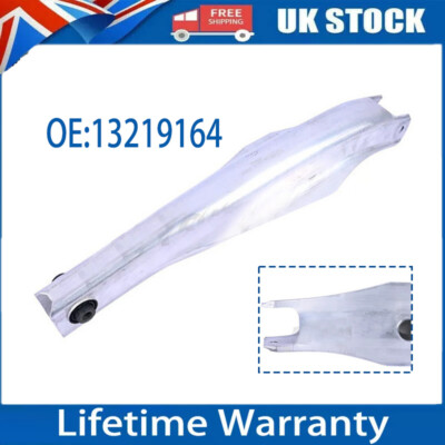 NEW For Vauxhall Insignia Rear Lower Alloy Suspension Arm 13219164 ...