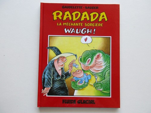RADADA LA MECHANTE SORCIERE T 2 TTBE/NEUF GAUDELETTE SAUGER REEDITION ...