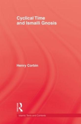 Henry Corbin Cyclical Time & Ismaili Gnosis (Paperback) (UK IMPORT ...