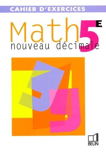 Nouveau Decimale : Math 5e (cahier d'exercices), Philippe Depresle et ...