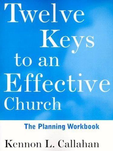 Twelve Keys to an Effective Church : Strategic Planning for Mission by ...