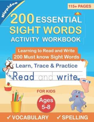200 Essential Sight Words for Kids Learning to Write and Read: Activ ...