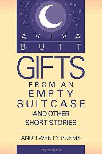 Gifts from an Empty Suitcase and Other Short Stories: And Twenty Poems ...