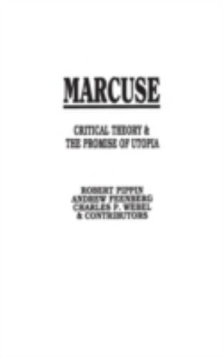 Marcuse : Critical Theory and the Promise of Utopia by Robert Pippin ...