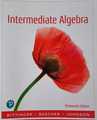 Intermediate Algebra Thirteenth Edition Bittinger Beecher Johnson Pearson | eBay