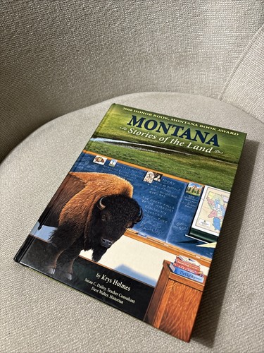 Montana : Stories of the Land by Susan C. Dailey, Krys Holmes and Davie ...