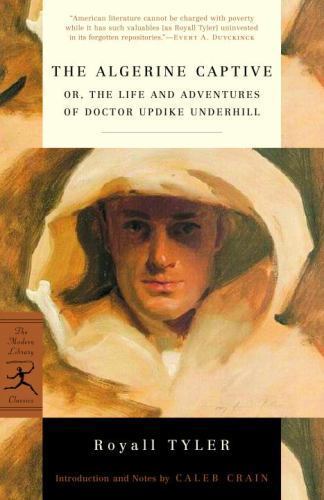 Algerine Captive : Or, the Life and Adventures of Doctor Updike ...