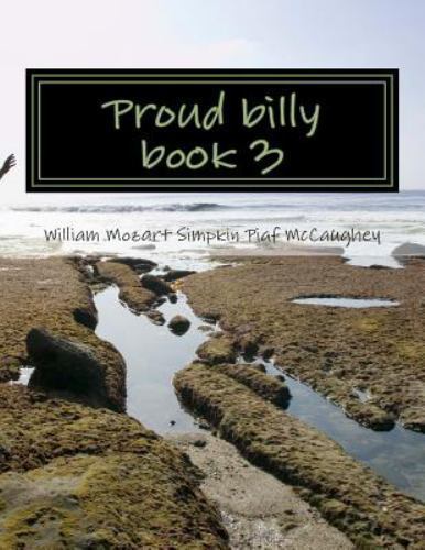 Proud Billy Book 3 : My Memoirs 3 by William McCaughey (2016, Trade ...