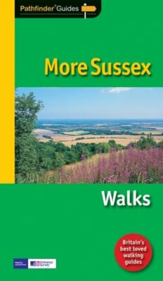 Pathfinder More Sussex: Walks (Pathfinder Gui... by Crimson Publishing ...