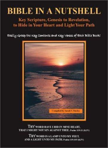 Bible in a Nutshell : Key Scripture, Genesis to Revelation, to Hide in ...