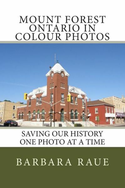 Mount Forest Ontario In Colour Photos: Saving Our History One Photo At ...