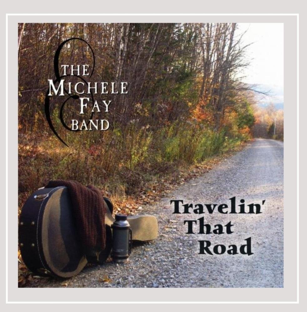 The Michele Fay Band Travelin' That Road (CD) (UK IMPORT) 700261293349 ...