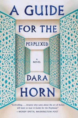 A Guide for the Perplexed: A Novel by Dara Horn (English) Paperback ...
