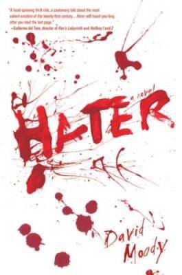 Hater: A Novel (Hater series) - Paperback By Moody, David - VERY GOOD ...