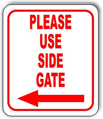 Please use side gate Left Arrow Aluminum Composite Sign | eBay