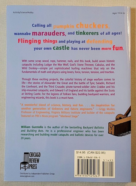 The Art of the Catapult : Build Greek Ballistae, Roman Onagers, English Trebuchets, and More ...