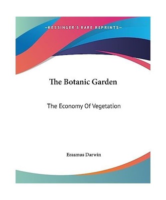 The Botanic Garden: The Economy Of Vegetation, Erasmus Darwin ...