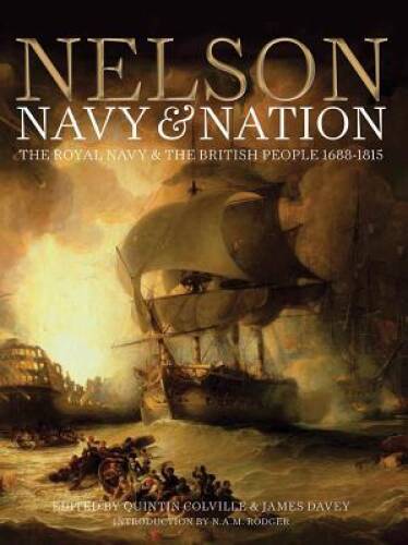Nelson, Navy Nation: The Royal Navy and the British People, 1688-1815 - GOOD 9781591146032 | eBay