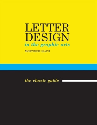 Mortimer Leach Letter Design in the Graphic Arts (Poche) | eBay