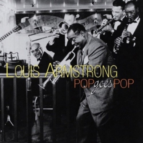 Pops Goes Pop by Louis Armstrong [CD] NEUF 824046016821 | eBay