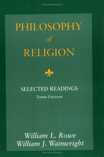 Philosophy of Religion : Selected Readings by William L. Rowe and ...