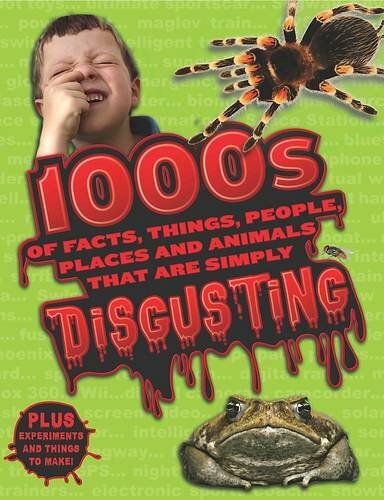 1000s of Facts, Things, People, Places that are simply Disgusting ...