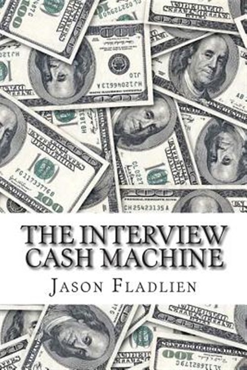 The Interview Cash Machine by Fladlien, Jason, Brand New, Free shipping ...