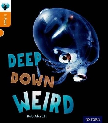 Rob Alcraft Oxford Reading Tree inFact: Level 6: Deep Down Weird (Tapa ...