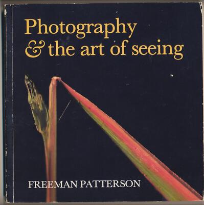 Photography and the Art of Seeing Patterson, Freeman | eBay Australia