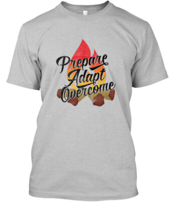 Prepare Adapt And Overcome Survival T-Shirt Made in the USA Size S to ...