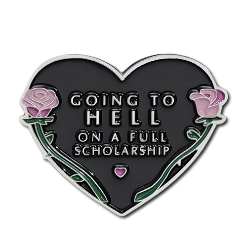 Going To Hell On A Full Scholarship Pin Badge Heart Lapel Brooch Badge ...