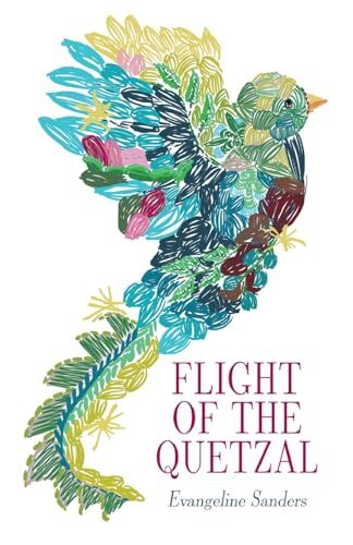 Flight of the Quetzal by Sanders, Evangeline Paperback / softback Book ...