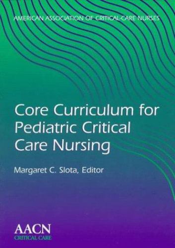 Core Curriculum for Pediatric Critical Care Nursing 9780721661148| eBay