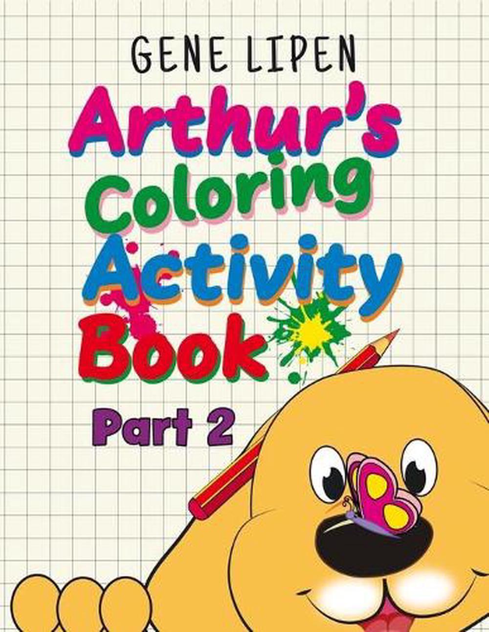 Arthur's Coloring Activity Book Part 2 by Gene Lipen (English ...